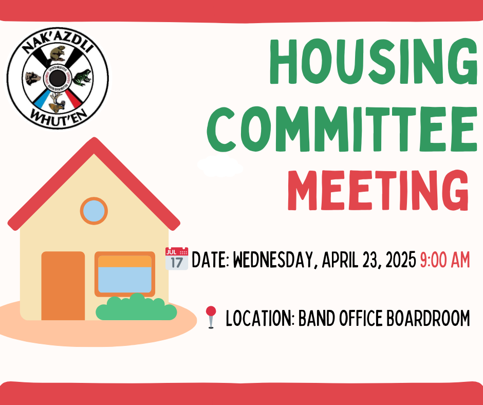 Housing Committee Monthly Meeting | Nak'azdli Whut'en